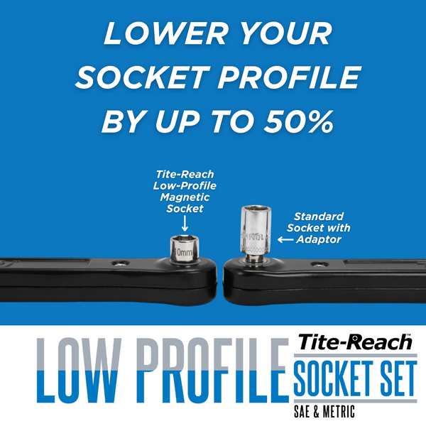 1/4" Drive Low Profile Socket Set - Tite-Reach®